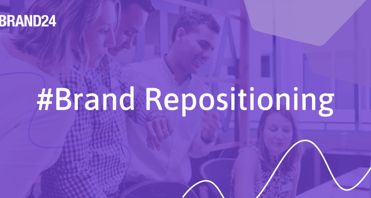 #Brand Repositioning | Brand24