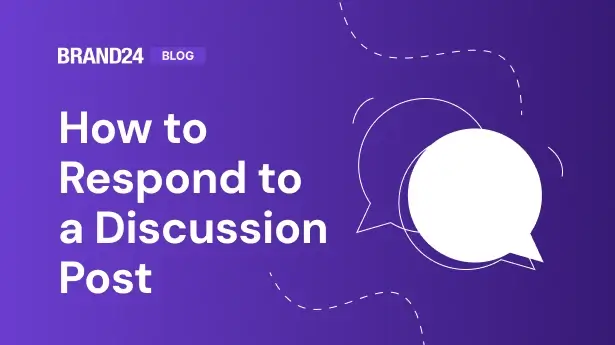 How to Respond to a Discussion Post? Golden Rules | Brand24