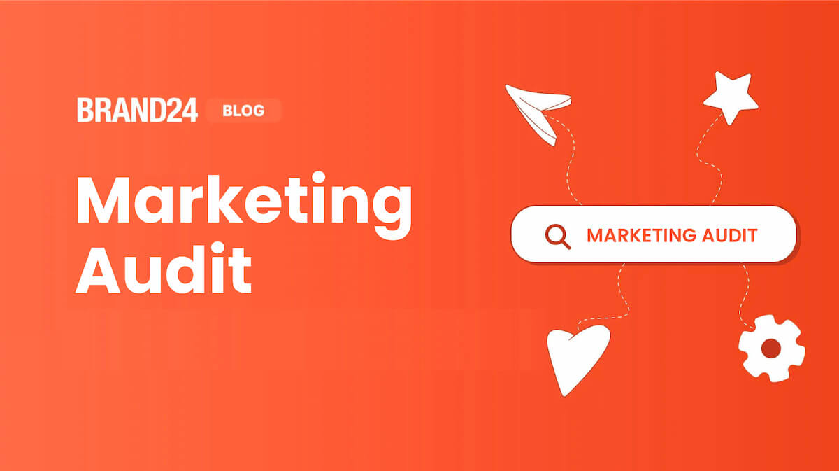 How to Do a Marketing Audit? The 6 Step Guide [2025] | Brand24