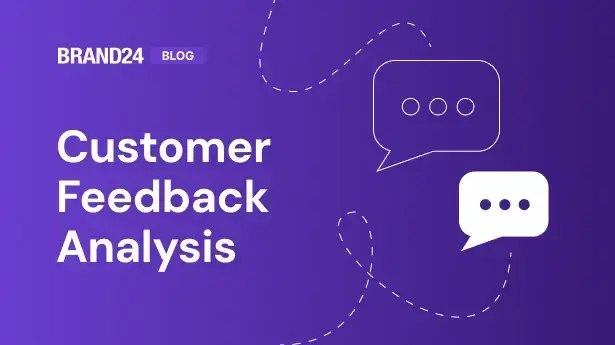 Customer Feedback Analysis 2026: Guide, Tools & Tricks | Brand24