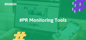 7 Best PR Monitoring Tools to Help Your Business Stay Ahead | Brand24