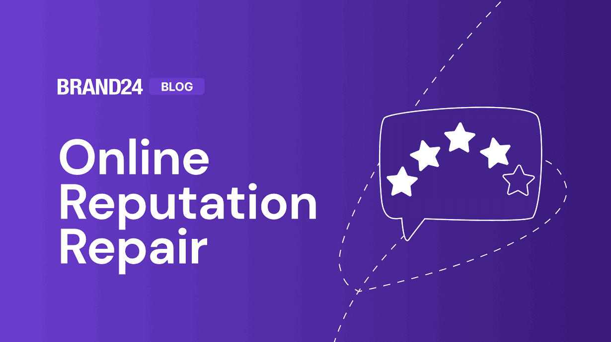 7 Effective Tips for Quick Online Reputation Repair [2024] | Brand24
