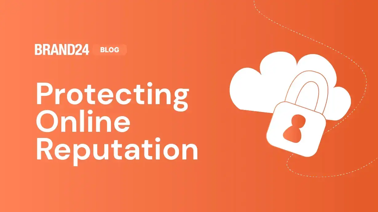 How to Protect Your Reputation Online? 5 Steps [2024] | Brand24